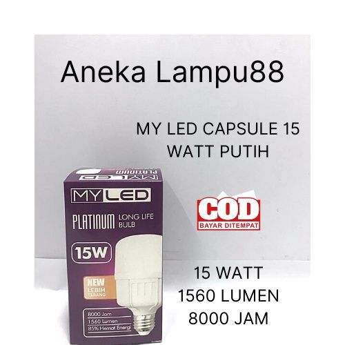 LAMPU LED 15 WATT MYLED PLATINUM - BOHLAM CAPSULE 15WATT MY LED SNI - LAMPU 15 WATT | Lazada ...