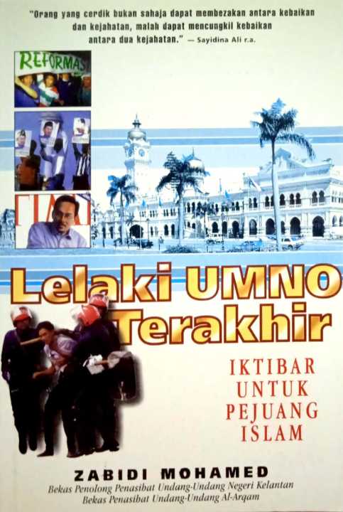 LELAKI UMNO TERAKHIR, Iktibar Untuk Pejuang Islam, Zabidi Mohamed | Lazada