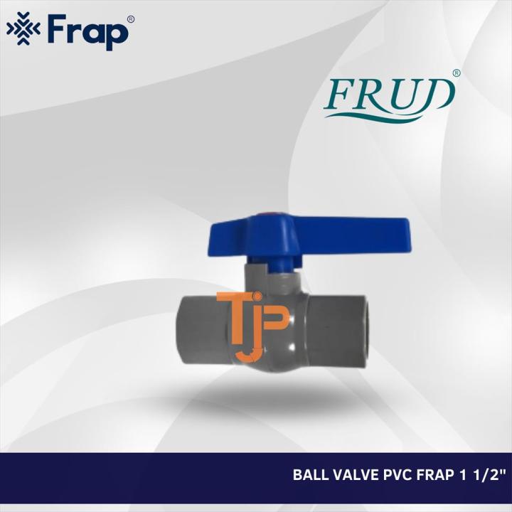 BALL VALVE PVC FRAP 1 1/2" | Lazada Indonesia