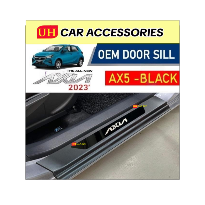 PERODUA AXIA 2023 D74A DOOR SCUFF SILL PLATE STEP SILLPLATE | Lazada