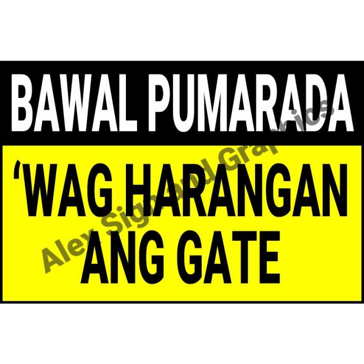 Bawal Pumarada, 'Wag Harangan ang Gate PVC Signage (black & yellow ...