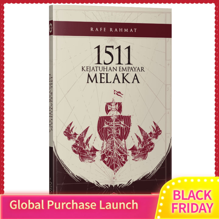 Unveiling History: The Patriots - 1511: The Fall of the Melaka Empire ...