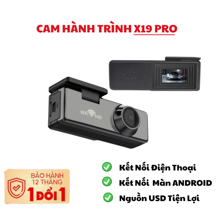 Camera Hành Trình X19 Pro, Kết Nối Android Box, Màn Android, Điện Thoại ...
