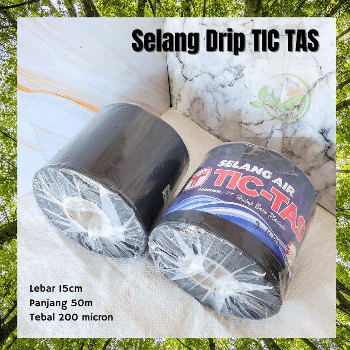 Selang Drip Tic tas / Selang irigasi Lebar 15Cm x 50M Tebal 200 Micron ...