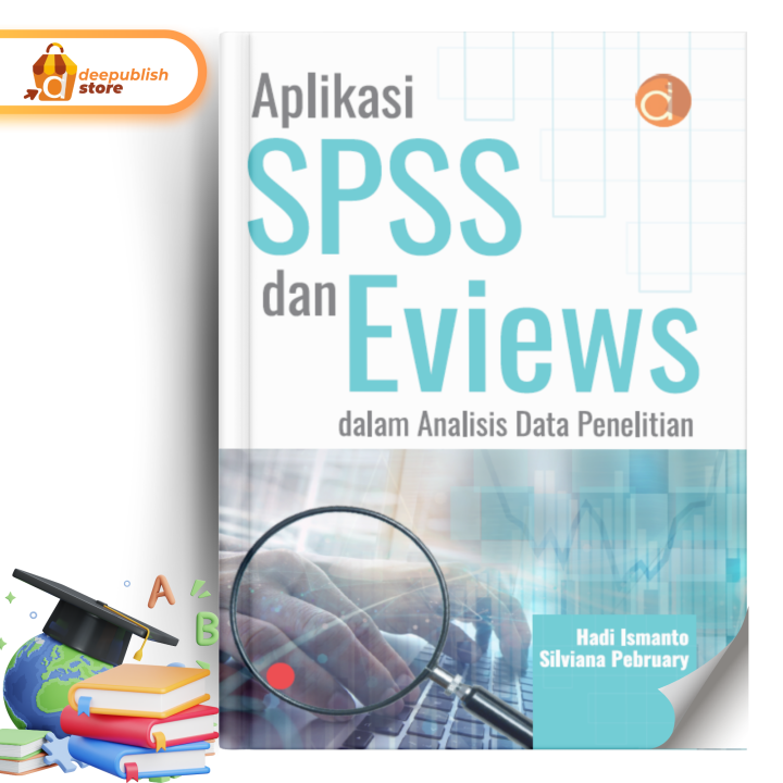Deepublish - Buku Aplikasi SPSS dan Eviews dalam Analisis Data Penelitian - Buku Statistika ...
