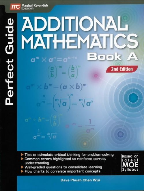 Marshall Cavendish Perfect Guide Additional Mathematics Book A (2nd ...
