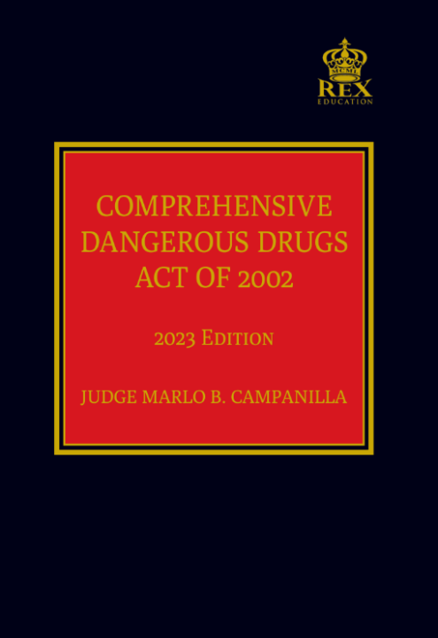 Comprehensive Dangerous Act of 2002 (Cloth bound) by Judge Marlo B. Campanilla (2023 Edition ...