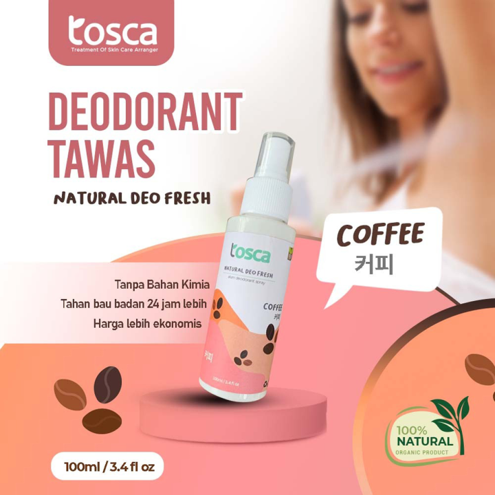 Natural Deodorant Spray Aroma Coffee 100ml Tosca Deodorant Tawas Cair ...