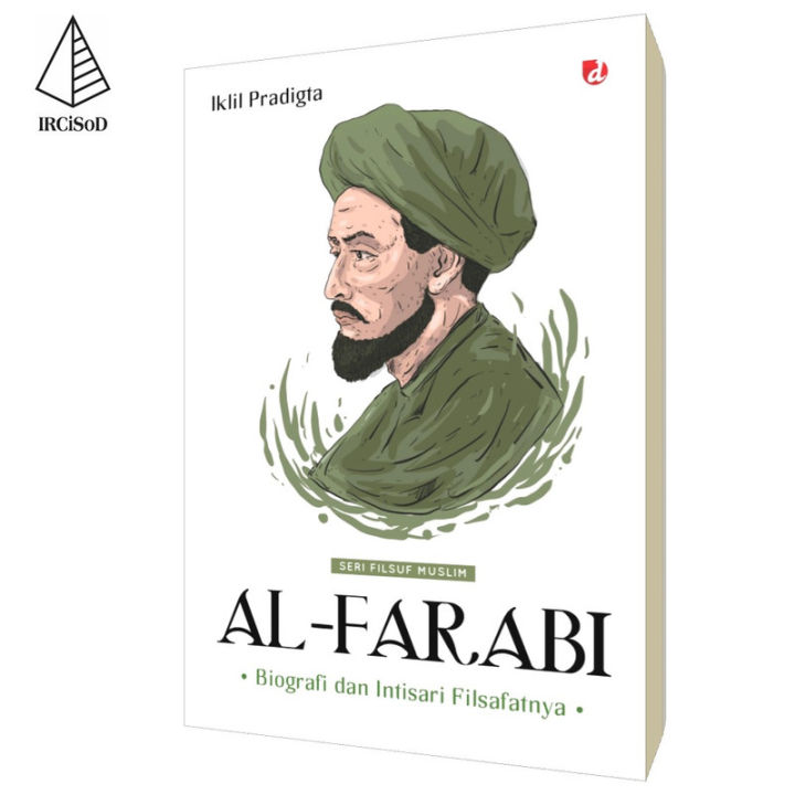 IRCiSoD - Al-Farabi; Biografi & Intisari Filsafatnya (Seri Filsuf ...