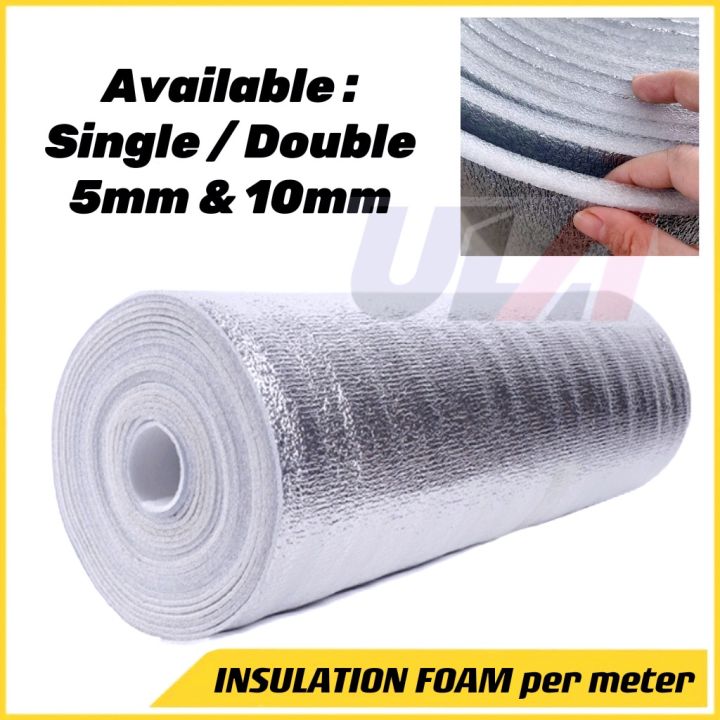 INSULATION FOAM Single/Double Alluminum Foil (5mm-10mm) | Lazada PH