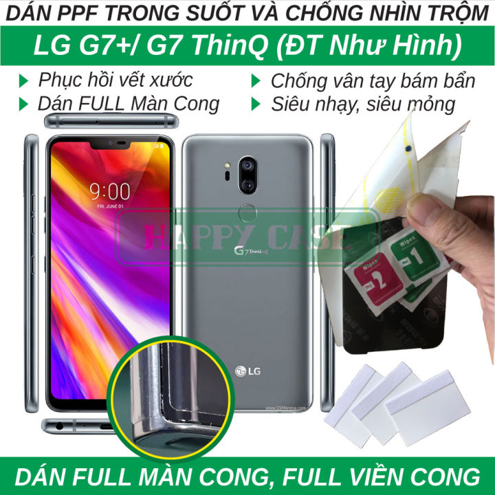 Dán dẻo PPF cho LG G7+/ G7 ThinQ (trong suốt và chống nhìn trộm) Full ...