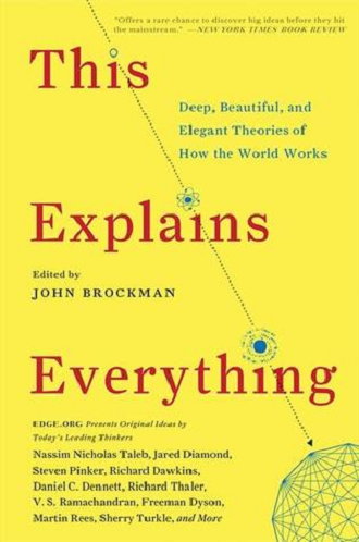 This Explains Everything: Deep, Beautiful, and Elegant Theories of How ...