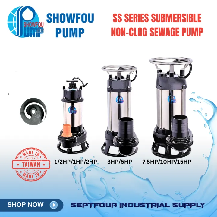 SHOWFOU 5HP 3Phase (SS) Series Submersible Non-Clog Sewage Pump SS-532D Made in Taiwan 不阻塞污物幫浦 ...