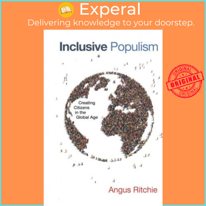 Inclusive Populism : Creating Citizens in the Global Age by Angus ...