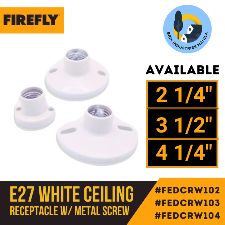 Firefly E27 White Ceiling Receptacle with Metal Screws 2-1/4 3-1/2 or 4 ...