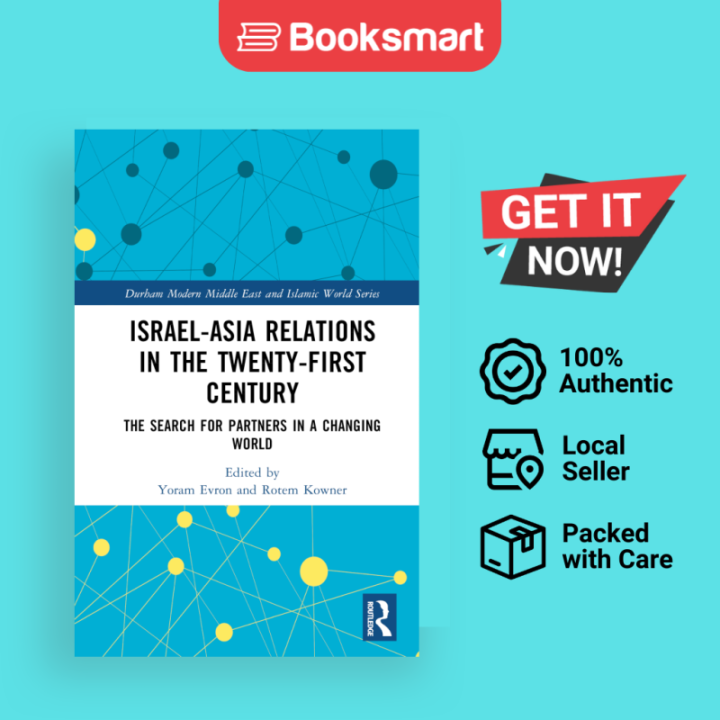 Israel-Asia Relations In The Twenty-First Century The Search For ...