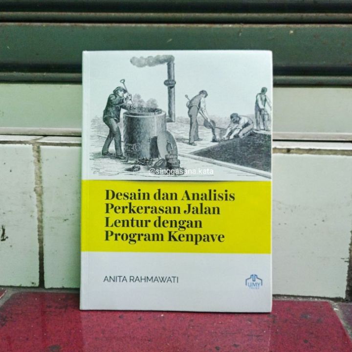 Buku Desain dan Analisis Perkerasan Jalan Lentur dengan Program Kenpave ...