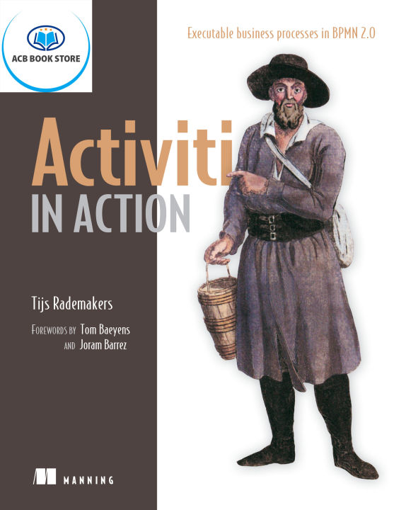Sách Activiti in Action Executable business processes in BPMN 2.0 - ACB ...