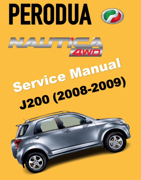 PERODUA NAUTICA (2008-2009) SERVICE WORKSHOP MANUAL / MANUAL BENGKEL ...