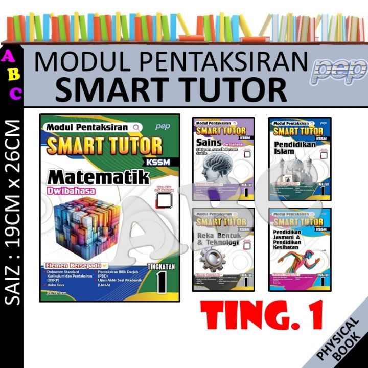 MODUL PENTAKSIRAN SMART TUTOR TINGKATAN 1 KSSM 2025 | MATEMATIK | SAINS | RBT | PJK - PEP ...