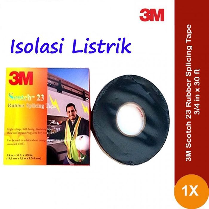 Isolasi LISTRIK 3M SCOTCH 23 RUBBER SPLICING TAPE 3M isolasi listrik ...