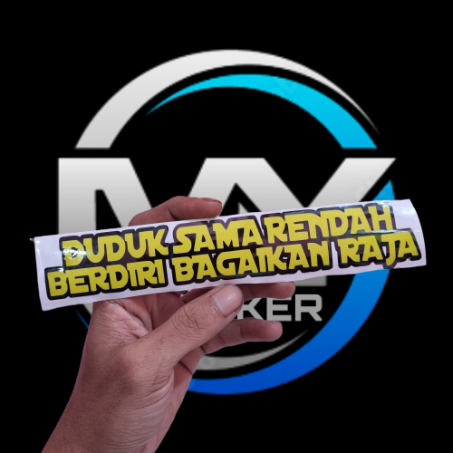 CUTTING STICKER RACING DUDUK SAMA RENDAH BERDIRI BAGAIKAN RAJA , STIKER ...