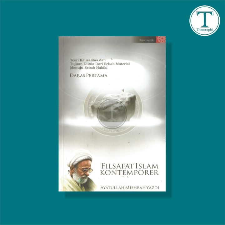 Filsafat Islam Kontemporer; Teori Kausalitas dan Tujuan Dunia dari Sebab Material Menuju Sebab ...