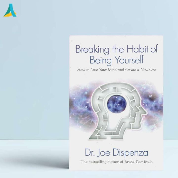 Breaking the Habit of Being Yourself by Dr. Joe Dispenza Book in ...