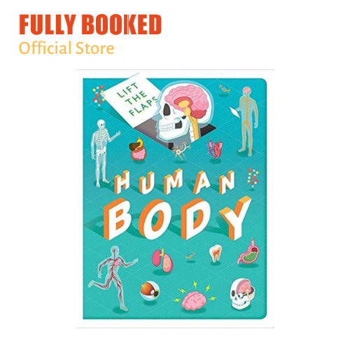 Lift The Flaps: Human Body (Board Book) | Lazada PH