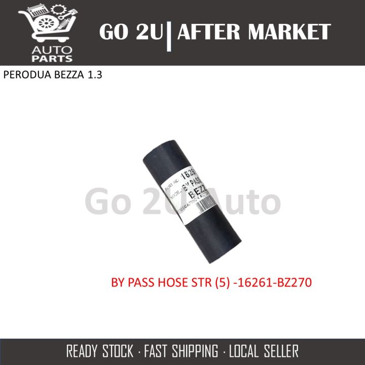 BY PASS HOSE STR (5) RUBBER 21MM - 16261-BZ270 PERODUA BEZZA 1.3 { Go2U ...