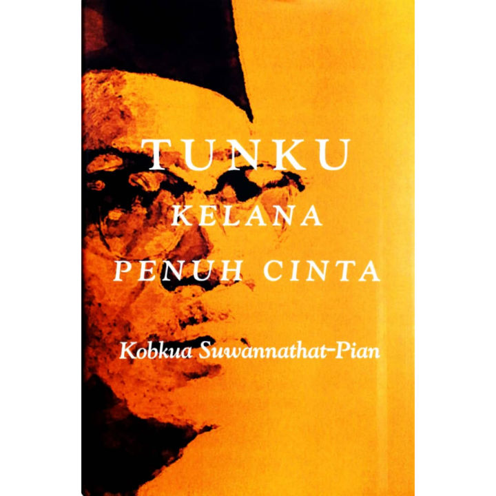 IBDE Ilham - Tunku Kelana Penuh Cinta | biografi tunku abdul rahman ...