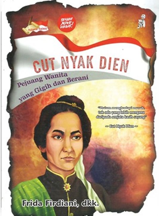 CUT NYAK DIEN PEJUANG WANITA YANG GIGIH DAN BERANI | Lazada Indonesia CUT NYAK DIEN PEJUANG WANITA YANG GIGIH DAN BERANI | Lazada Indonesia