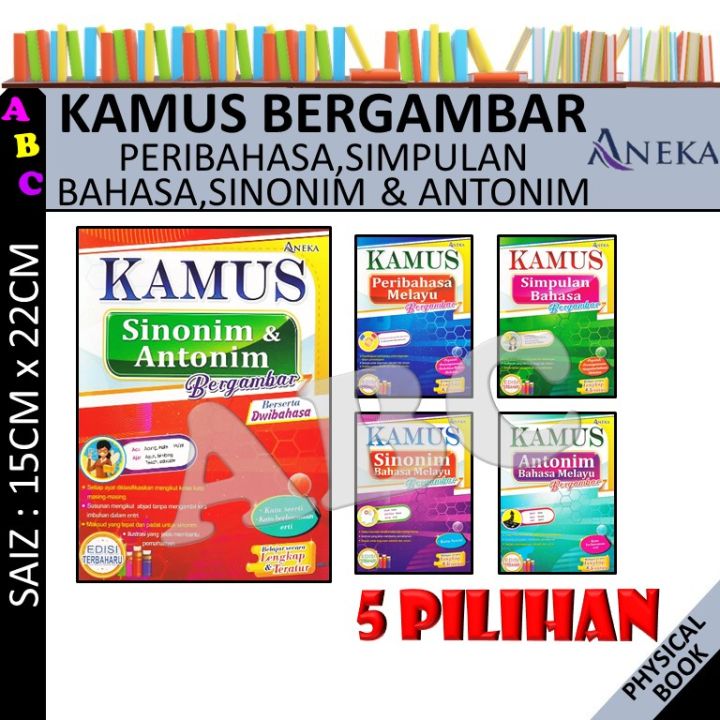 KAMUS BERGAMBAR PERIBAHASA MELAYU | SIMPULAN BAHASA | SINONIM & ANTONIM ...