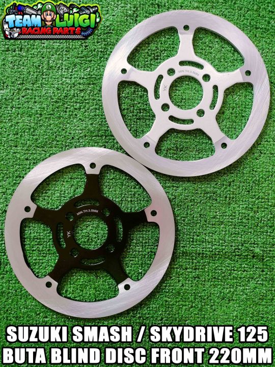 SUZUKI SMASH / SKYDRIVE 125 BUTA BLIND DISC FRONT 220MM | Lazada PH