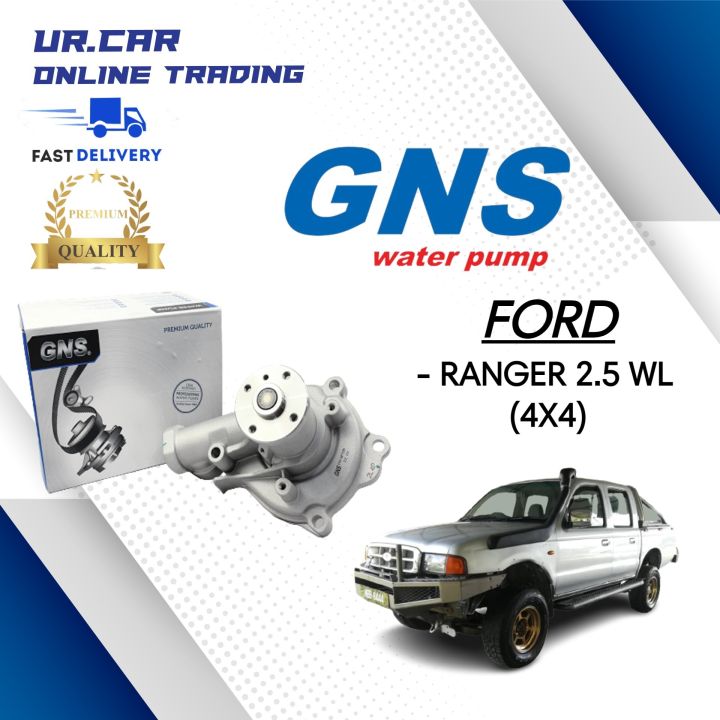 GNS WATER PUMP FORD RANGER 2.5 WL (4X4) 100% HIGH QUALITY READY STOCK ...