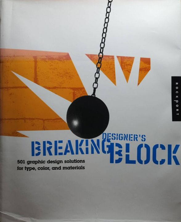 Breaking Designer's Block: 501 Graphic Design Solutions for Type, Color ...