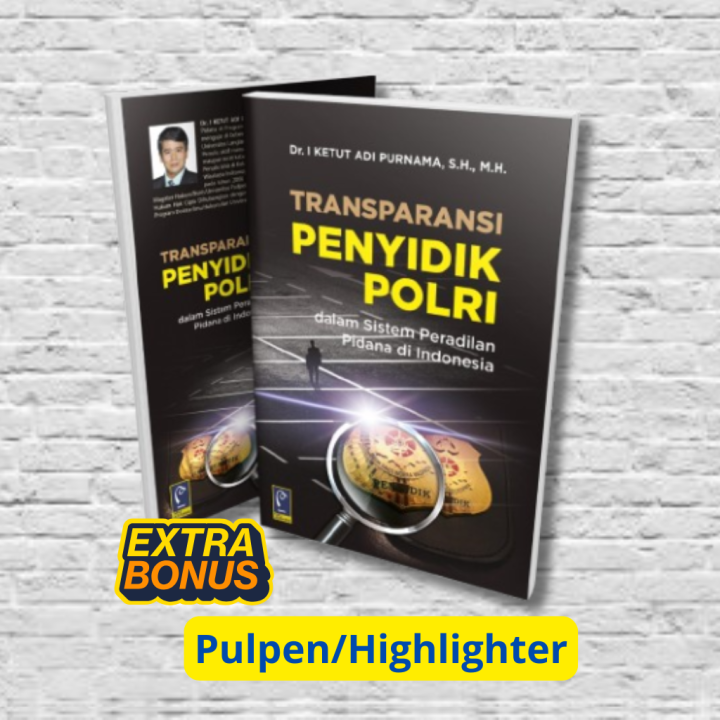 Buku Transparansi Penyidik Polri – Dr. I Ketut Adi Purnama, S.H., M.H ...