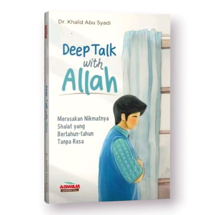 DEEP TALK WITH ALLAH (merasakan nikmatnya shalat yang bertahun-tahun tanpa rasa) by Dr. Khalid ...