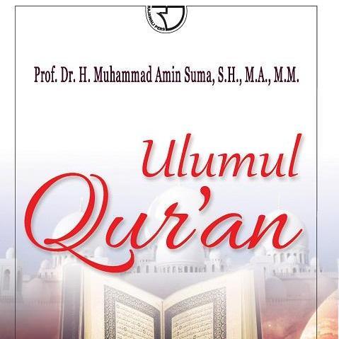 Ulumul Qur’an - Prof. Dr. H. Muhammad Amin Suma | Lazada Indonesia