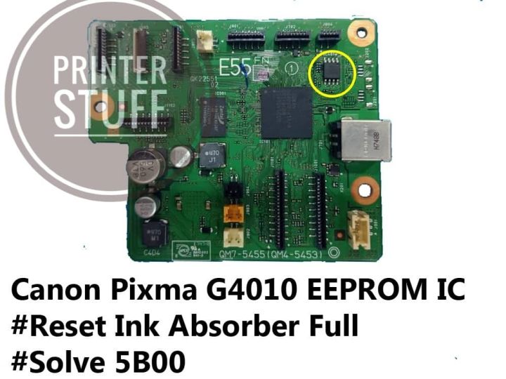 Canon G4010 EEPROM IC Reset Ink Absorber Full Error 5B00 | Lazada