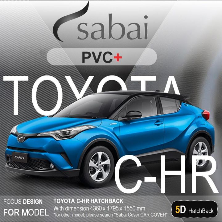 SABAI ผ้าคลุมรถยนต์ TOYOTA CHR (CH-R CH R) 2018 Gen 1 มีถุงคลุมเสาด้านหลัง เนื้อผ้า PVC อย่างหนา ...