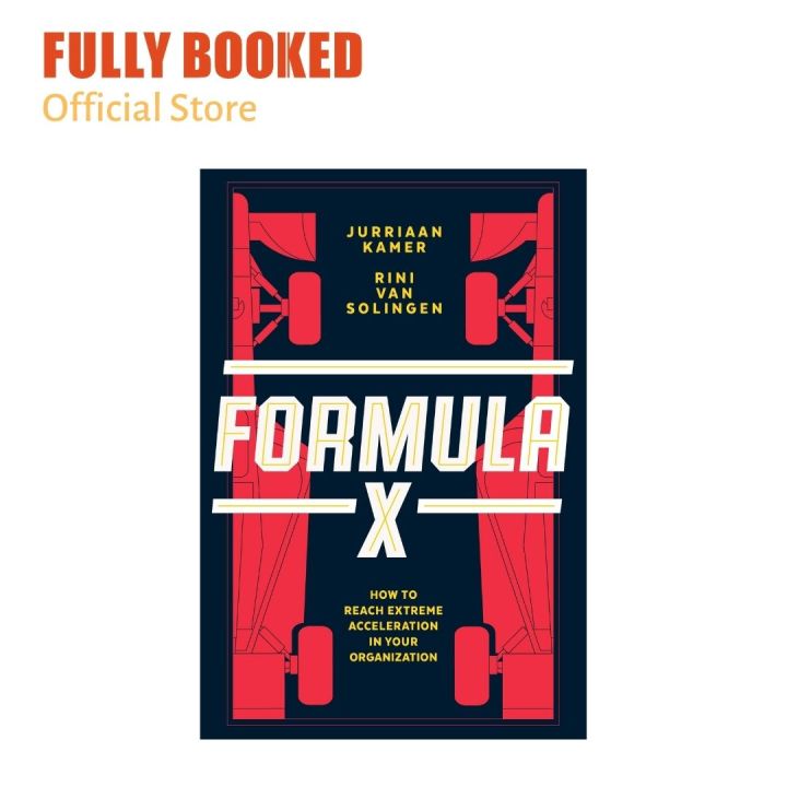 Formula X: How to Reach Extreme Acceleration in Your Organization ...