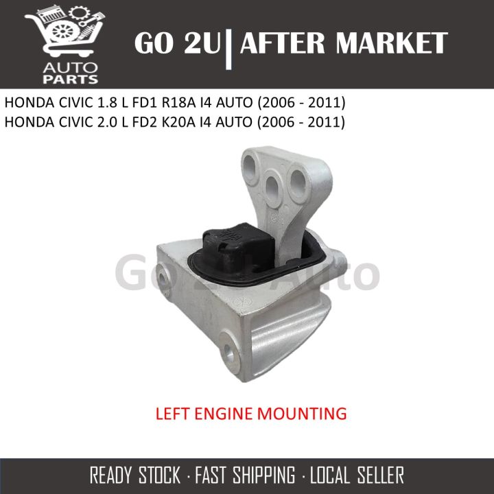 LEFT ENGINE MOUNTING - 50850-SNA-A82 HONDA CIVIC 1.8 / 2.0 L FD1 / FD2 AUTO (2006-2011) { Go2U ...