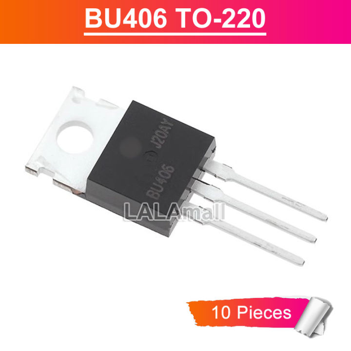 10ชิ้น BU406ของแท้ BU 406 TO-220 BU406TU TO220 7A/ทรานซิสเตอร์ชนิด NPN ...