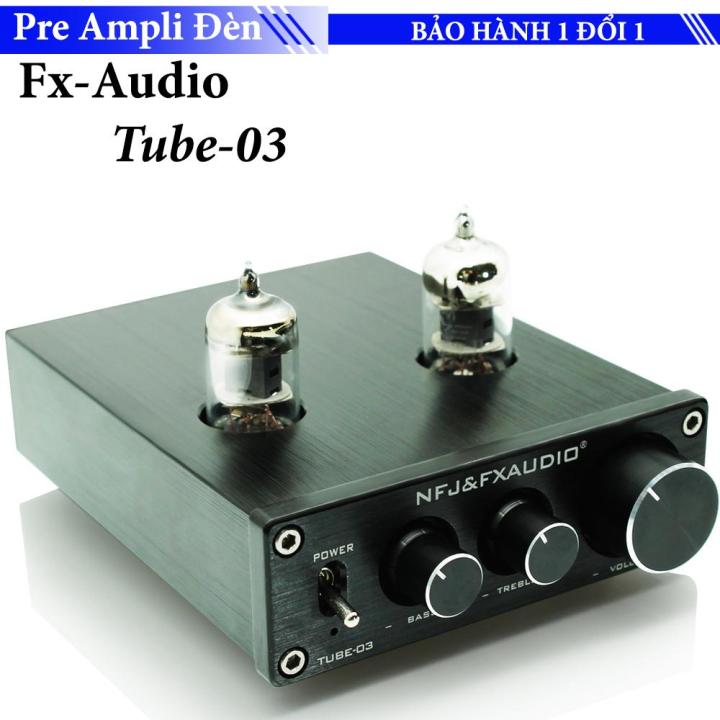 FX Audio TUBE-03 6J1 Preamplifier Đèn, Chỉnh Bass-Treble | Lazada.vn
