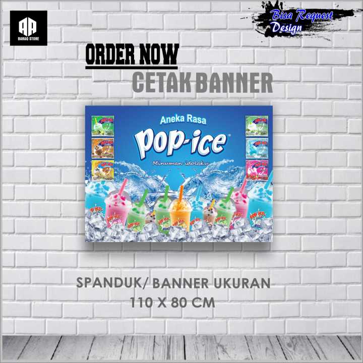 Cetak Banner Cetak Spanduk POP ICE BISA REQUEST UKURAN DESAIN DLL ...