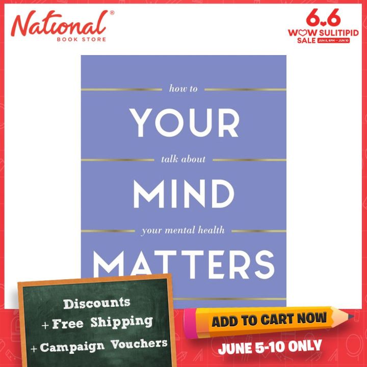 Your Mind Matters: How to Talk About Your Mental Health by Katy ...