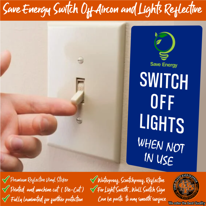 SAVE ENERGY SWITCH OFF LIGHTS WHEN NOT IN USE STICKER SIGN REFLECTIVE ...