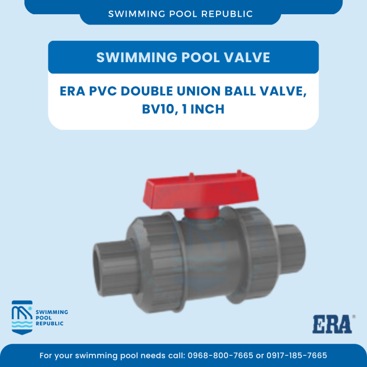 SWIMMING POOL VALVE, ERA PVC DOUBLE UNION BALL VALVE, BV10, 1 INCH ...