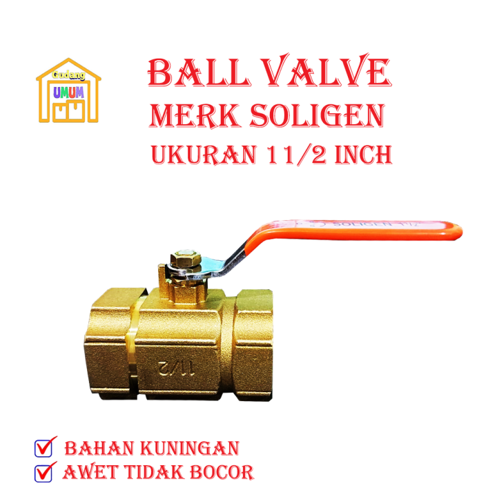 Ball Valve Kuningan SOLIGEN 1 1/2 Inch STOP KRAN Keran Air 1.5 inch ...